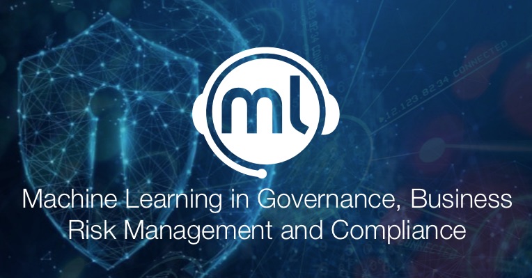 Machine Learning in Governance, Business Risk Management and Compliance ...